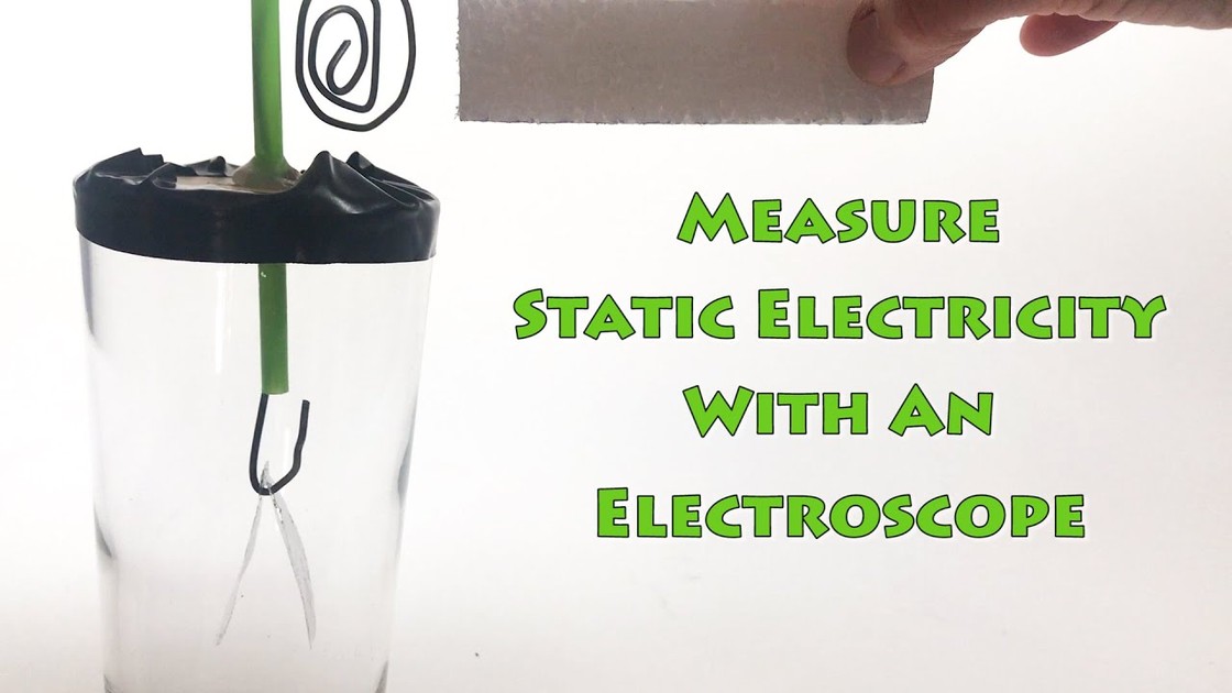 Measure Static Electricity With An Electroscope! | STEM Activity