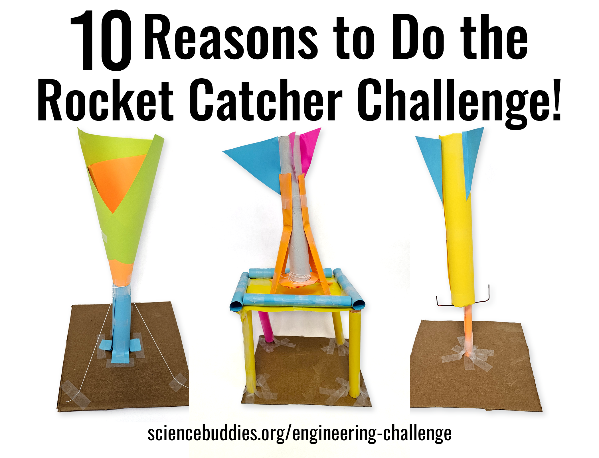 10 Reasons to Do the Rocket Catcher Engineering Challenge | Science ...
