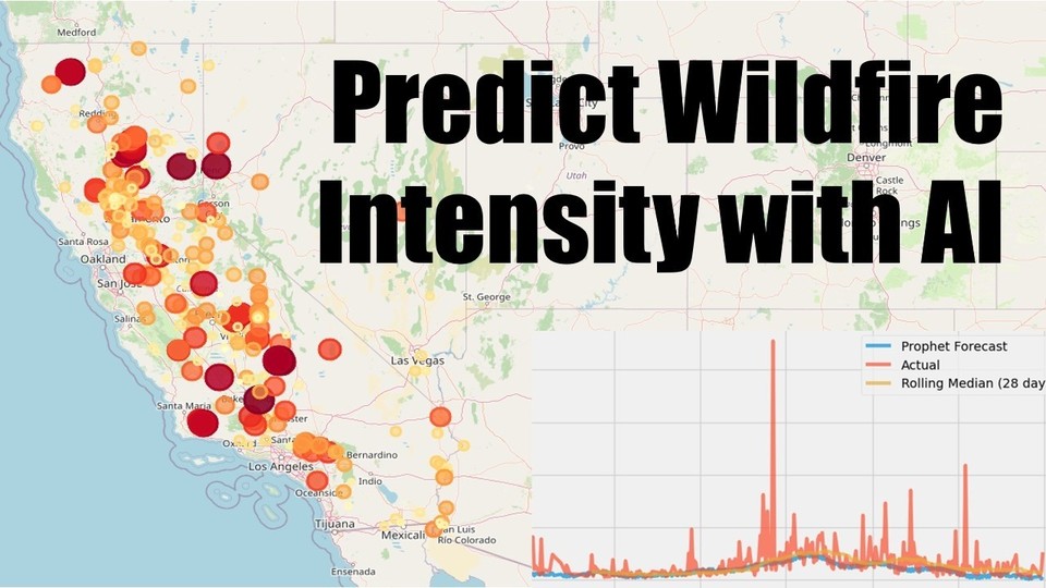 Predicting Wildfire Intensities and Locations with AI | Science Project