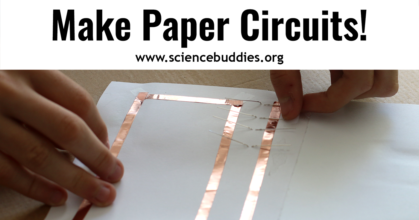Paper Circuits Science Projects | Science Buddies Blog