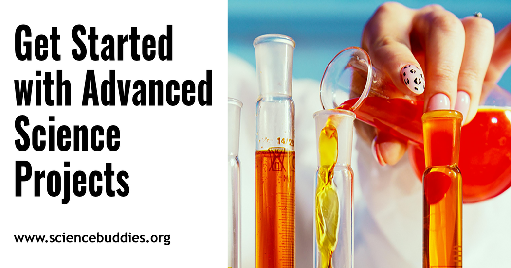 Plan an Advanced Science Project Over the Summer | Science Buddies Blog