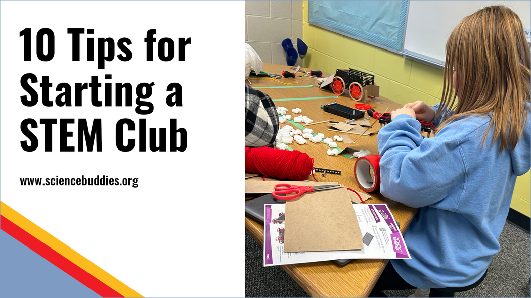 Ten Tips to Start Your Own STEM Club—Empowering Student Exploration ...